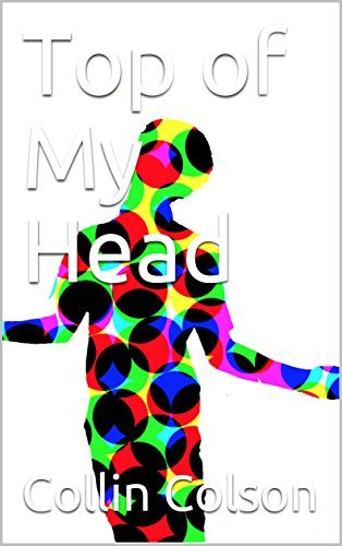 Top of My Head by Collin Colson | Goodreads