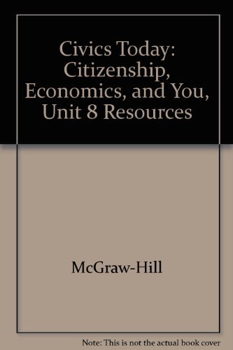 Civics Today: Citizenship, Economics, and You, Unit 8 Resources by ...