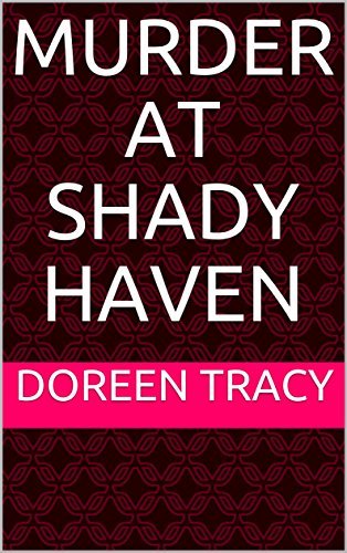 Murder at Shady Haven by Doreen Tracy | Goodreads