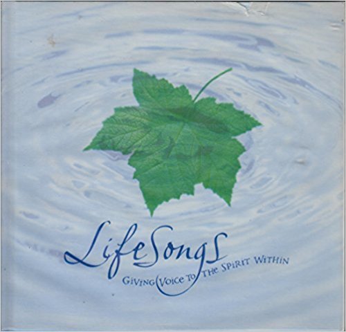 Life Songs: Giving Voice to the Spirit Within by Various | Goodreads