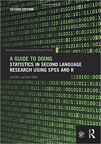 A Guide to Doing Statistics in Second Language Research Using SPSS and ...