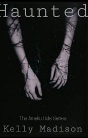 Haunted (Amelia Hale Series #1) by Kelly Madison | Goodreads