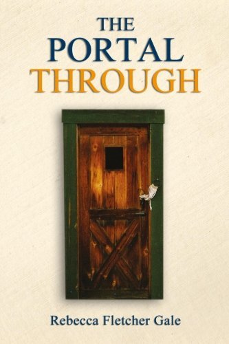 The Portal Through by Rebecca Fletcher Gale | Goodreads