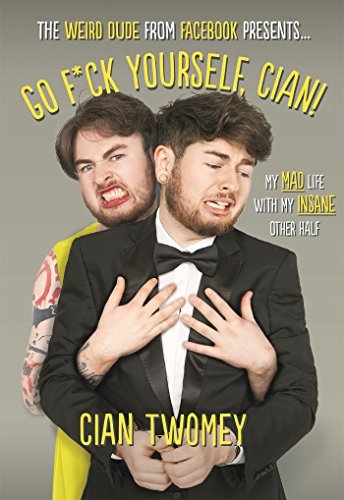 Go F*ck Yourself, Cian! by Cian Twomey | Goodreads