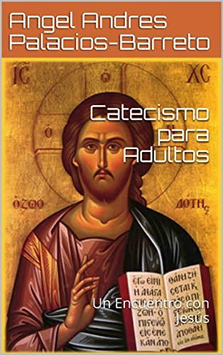 Catecismo para Adultos: Un Encuentro con Jesús (Catequesis nº 2) by ...