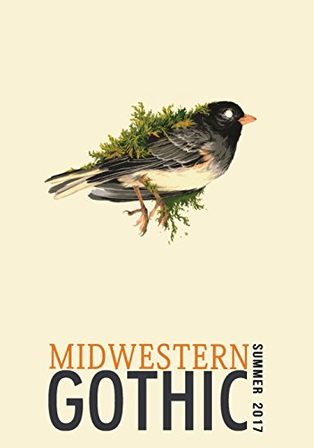 Midwestern Gothic: Summer 2017 by Midwestern Gothic | Goodreads