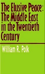 The Elusive Peace: The Middle East in the Twentieth Century by William ...