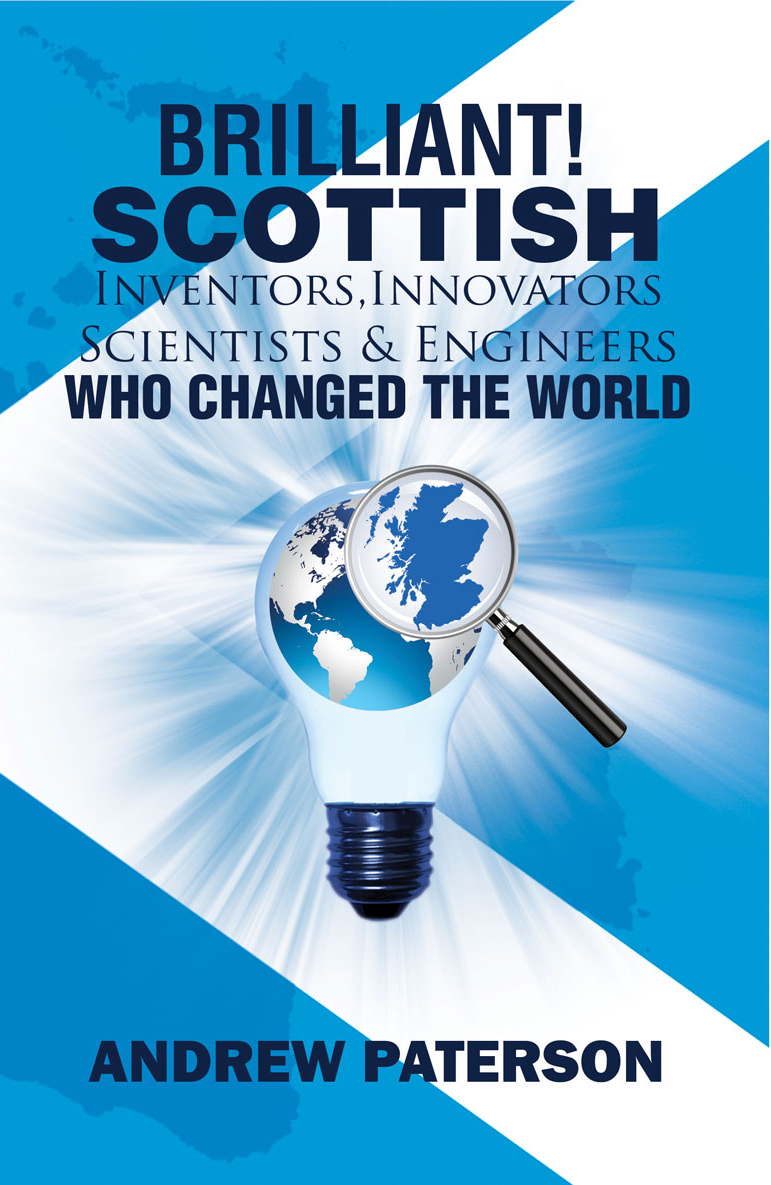 Brilliant! Scottish Inventors, Innovators, Scientists and Engineers Who ...