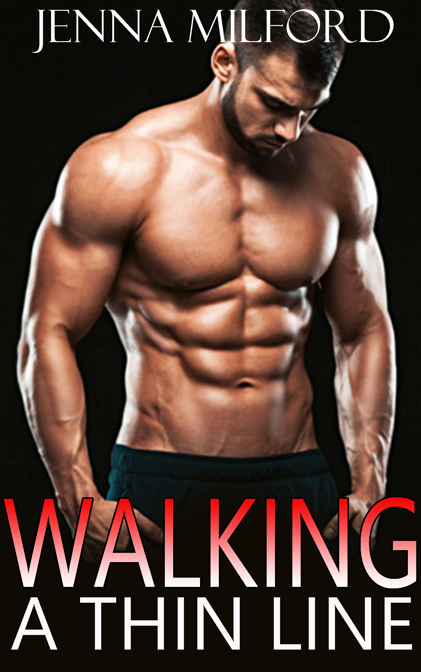 Walking A Thin Line by Jenna Milford | Goodreads