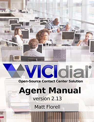VICIdial® Agent Manual: version 2.13 by Matt Florell | Goodreads