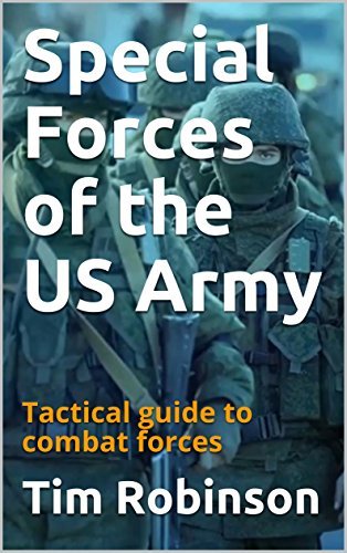 Special Forces of the US Army: Tactical guide to combat forces by Tim ...
