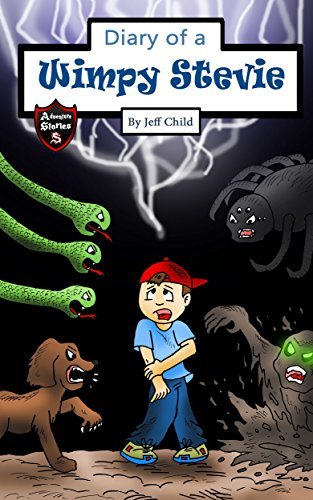Diary of a Wimpy Stevie: How One Boy Overcame His Fears by Jeff Child ...