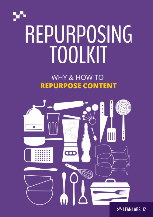 Repurposing Toolkit: Why & How to Repurpose Content by Lean Labs ...