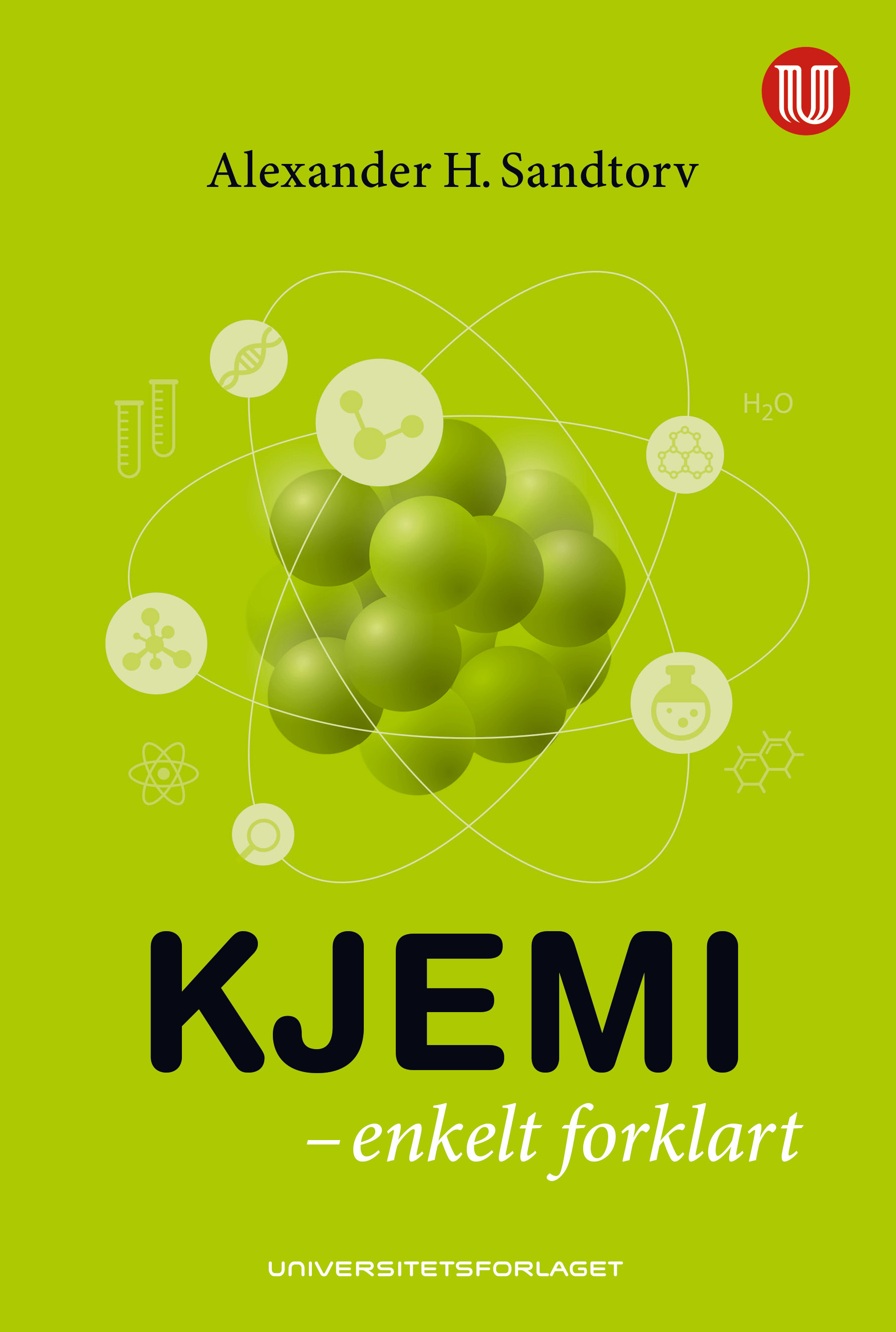 Kjemi Enkelt Forklart by Alexander H. Sandtorv | Goodreads