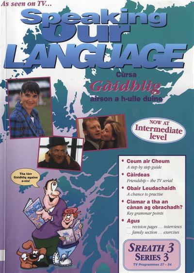 Speaking Our Language: The Complete Guide to Learning Gaelic For All ...