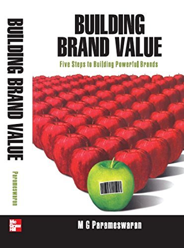 BUILDING BRAND VALUE: Five Steps to Building Powerful Brands by Ambi ...