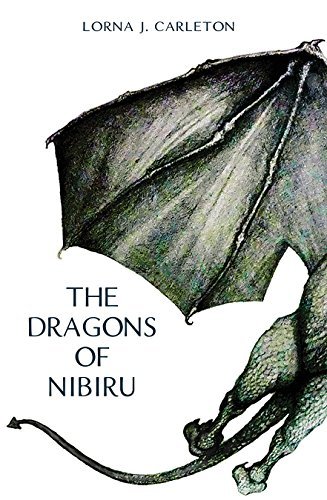 The Dragons of Nibiru (The Dragons of Nibiru #1) by Lorna J. Carleton ...