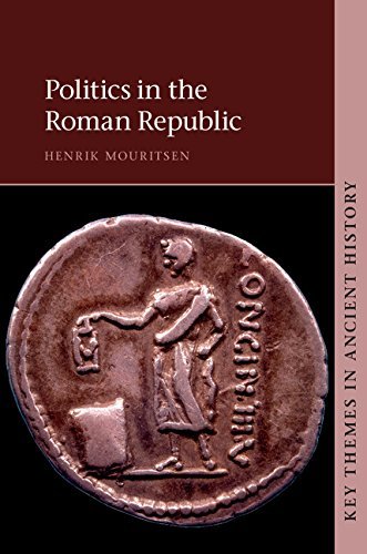 Politics in the Roman Republic by Henrik Mouritsen | Goodreads