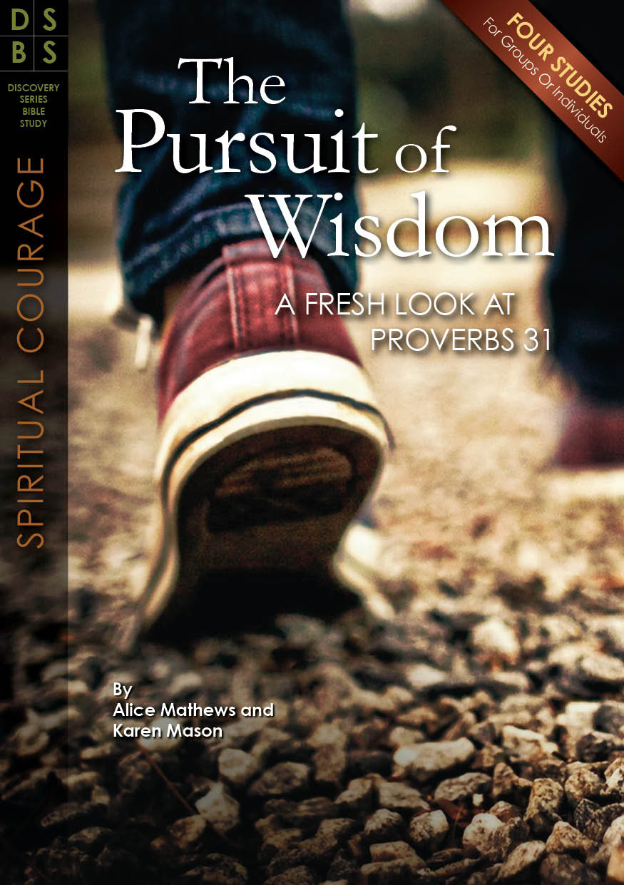 The Pursuit of Wisdom: A Fresh Look at Proverbs 31 by Alice Mathews ...