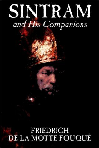 Sintram and His Companions by Friedrich de la Motte Fouqué | Goodreads