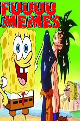 Memes Very Fuuuuuuu Memes Goku Vs Spongebob Xl Xxl Xxxl Meme Collection Massive Funny