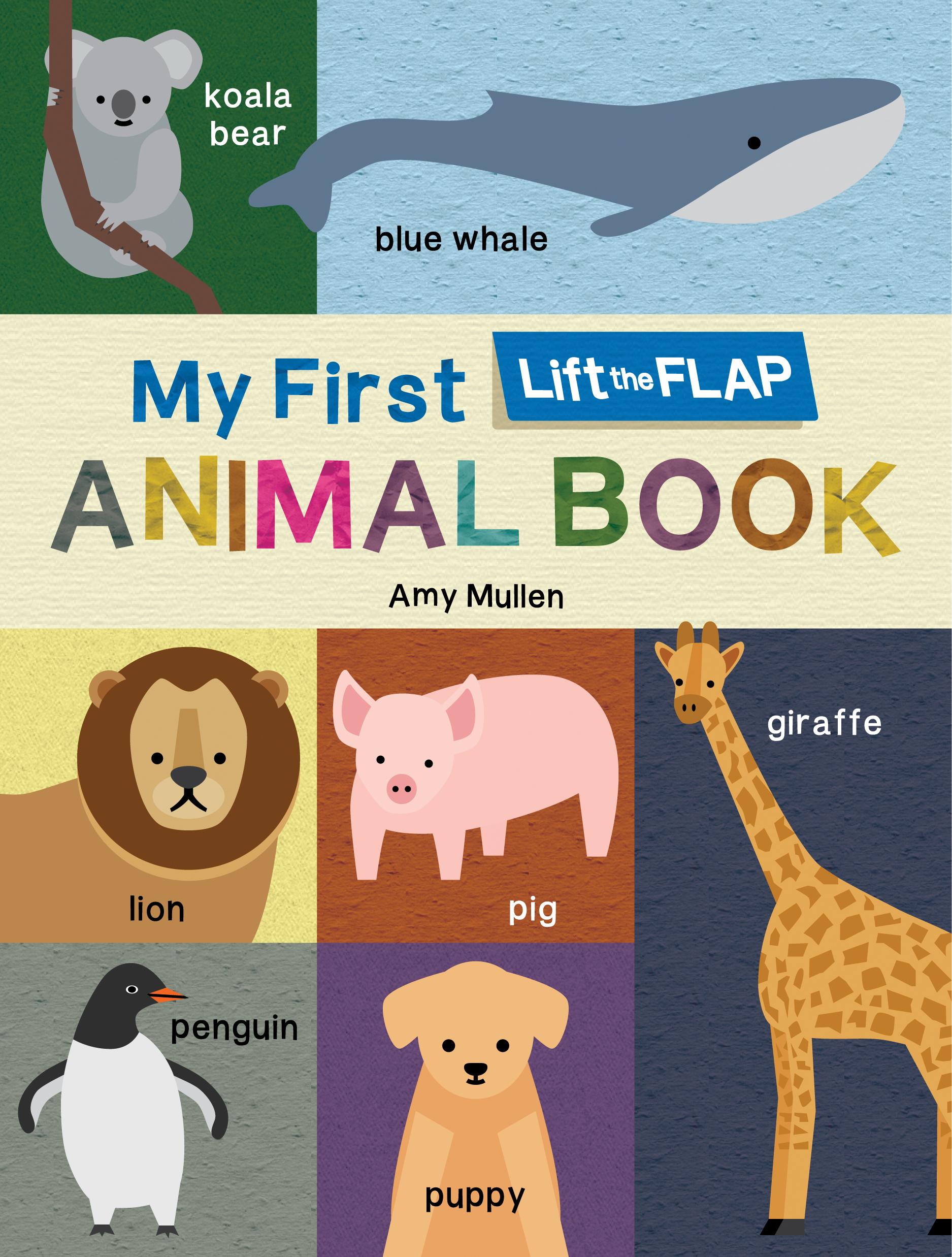 My First Lift-the-Flap Animal Book (Natural World) by Amy Mullen ...