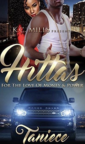 Hittas: For The Love Of Money & Power by Taniece | Goodreads
