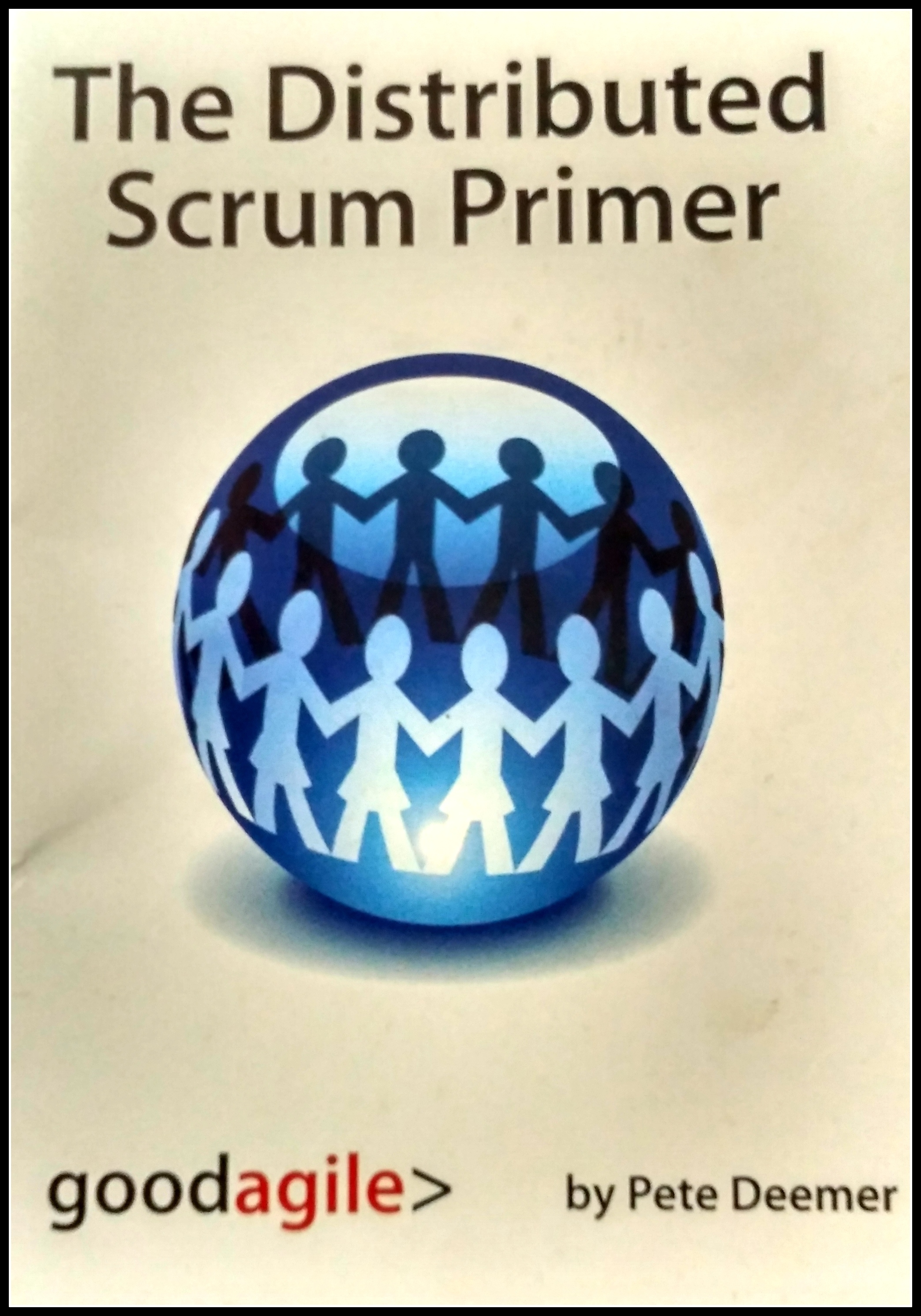 The Distributed Scrum Primer by Pete Deemer | Goodreads