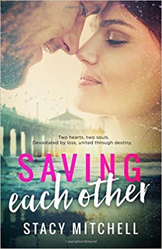 Saving Each Other (Saving Series, #1) by Stacy Mitchell | Goodreads