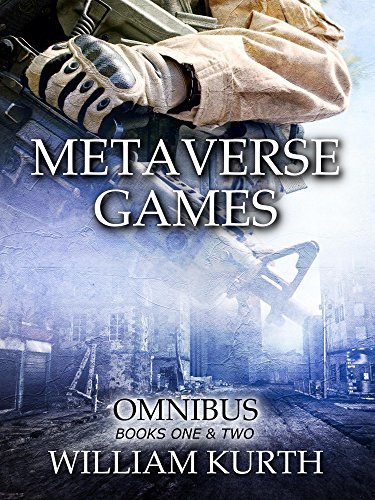 METAVERSE GAMES: OMNIBUS by William Kurth | Goodreads