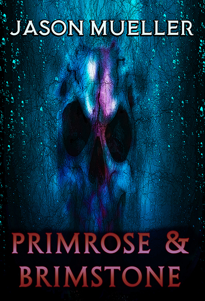 Primrose and Brimstone by Jason Mueller | Goodreads