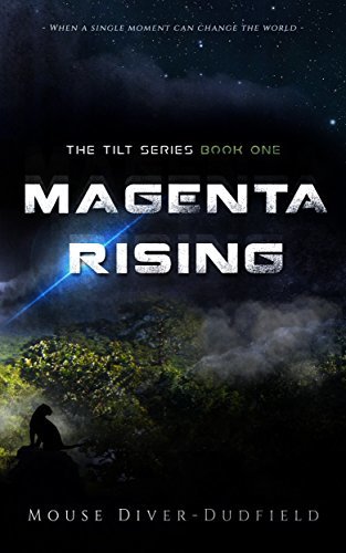 Magenta Rising (The Tilt Series Book 1) by Mouse Diver-Dudfield | Goodreads
