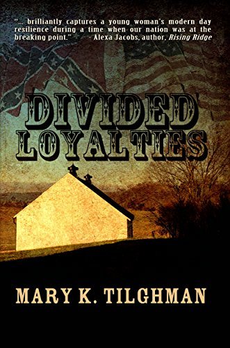Divided Loyalties by Mary K. Tilghman | Goodreads