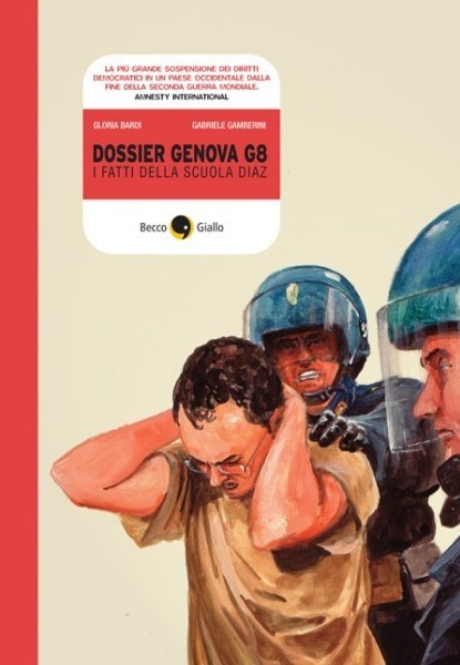 Dossier Genova G8: I fatti della scuola Diaz by Gloria Bardi | Goodreads