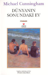 Dünyanın Sonundaki Ev by Michael Cunningham | Goodreads