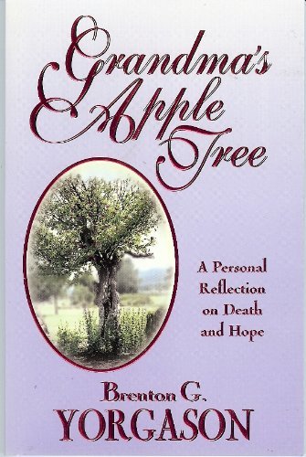 Grandma's Apple Tree: A Personal Reflection On Death And Hope by ...