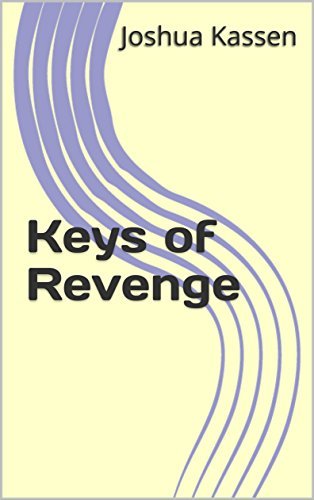 Keys of Revenge by Joshua Kassen | Goodreads