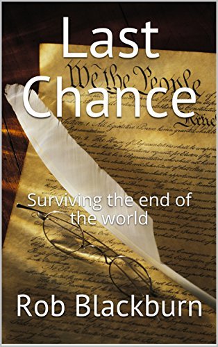 Last Chance: Surviving the end of the world by Rob Blackburn | Goodreads