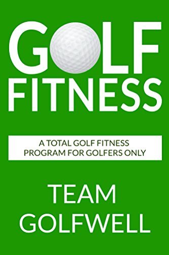 Golf Fitness: An All-Inclusive Golf Fitness Program For Golfers Only by ...