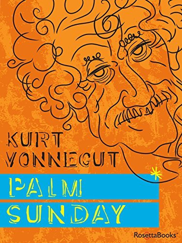 Palm Sunday by Kurt Vonnegut Jr. | Goodreads