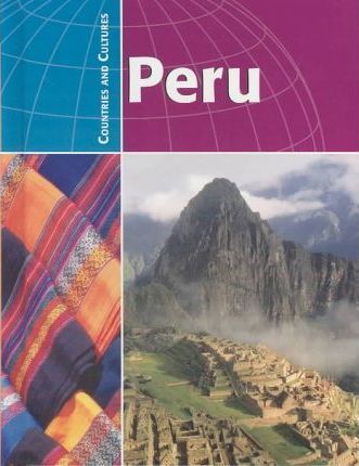 Peru (Countries and Cultures) by Allison Lassieur | Goodreads