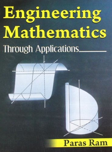 Engineering Mathematics: Through Applications by Ram Paras | Goodreads