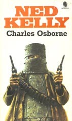 Ned Kelly by Charles Osborne | Goodreads