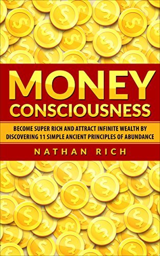 Money Consciousness: Become Super Rich and Attract Infinite Wealth by ...