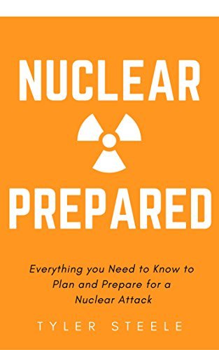 Nuclear Prepared - How to Prepare for a Nuclear Attack and What to do ...