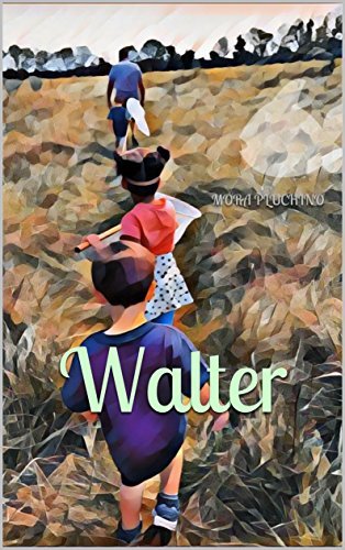 Walter by Mora Pluchino | Goodreads
