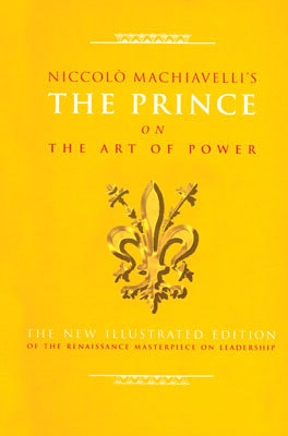 The Prince: On the Art of Power by Niccolò Machiavelli | Goodreads