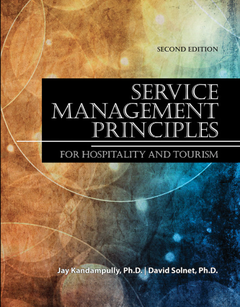 Service Management Principles for Hospitality and Tourism by Jay ...