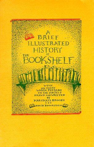 A Brief, Illustrated History of the Bookshelf: Letterpress Edition by ...