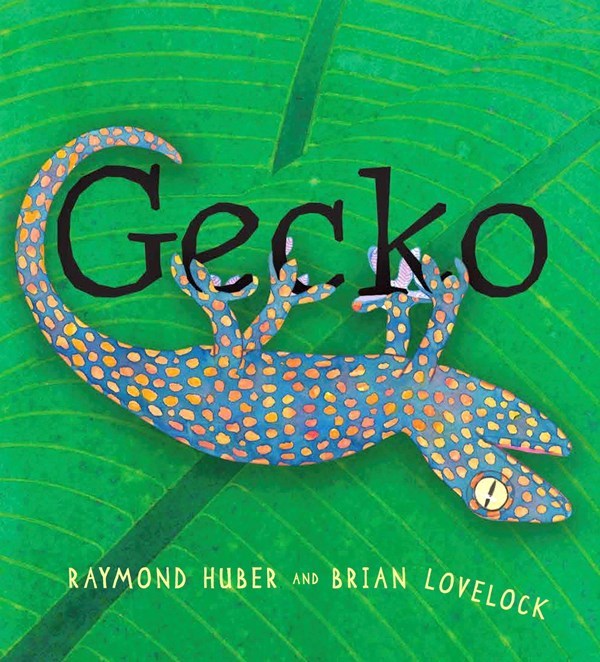 Gecko by Raymond Huber | Goodreads